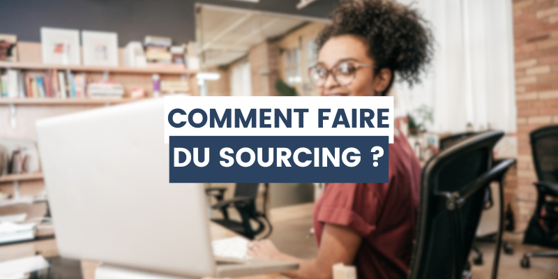 Comment faire du sourcing ? 7 méthodes efficaces